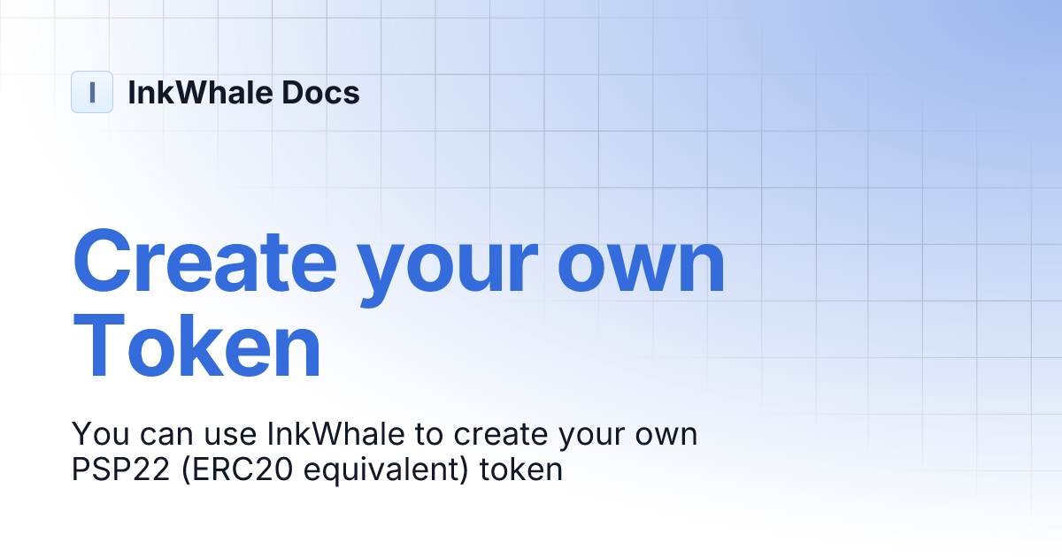 Create your own Token | InkWhale Docs