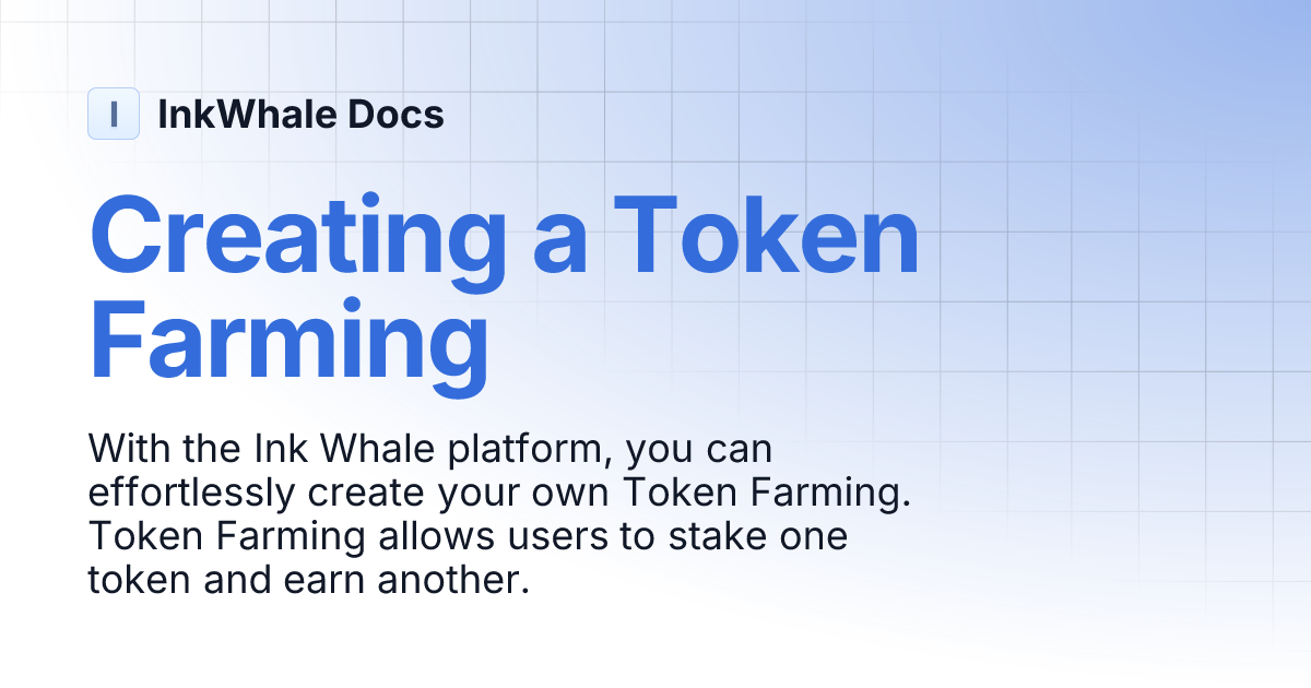 Creating a Token Farming | InkWhale Docs